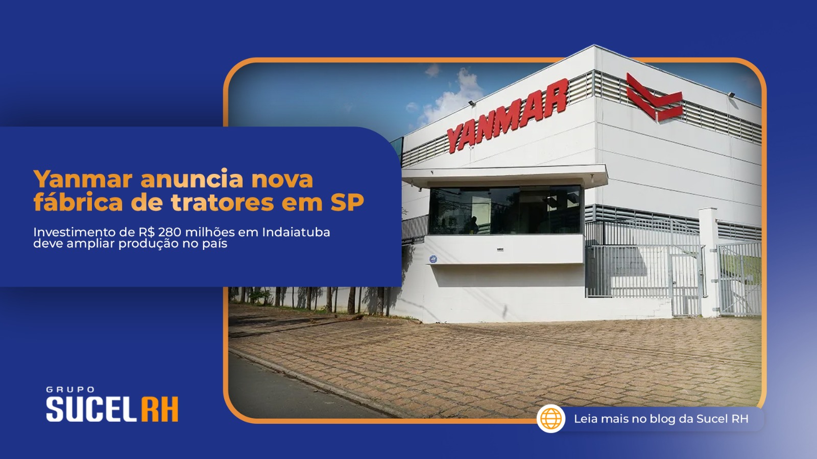 Yanmar anuncia nova fábrica de tratores em São Paulo - Grupo SUCEL